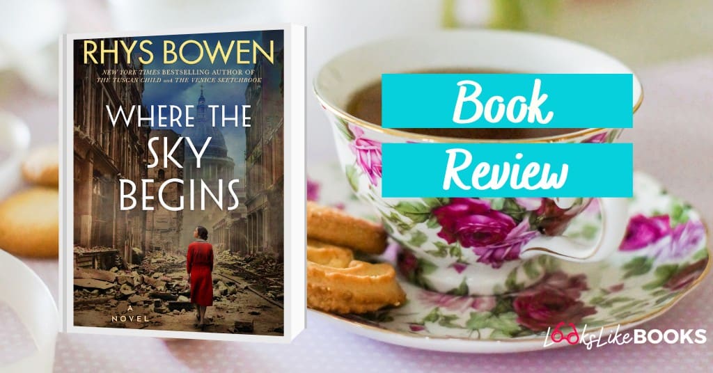 Review: Where the Sky Begins by Rhys Bowen - Looks Like Books
